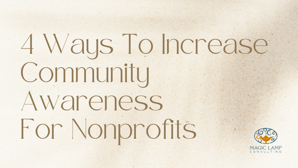 4 Ways to Increase Community Awareness for Nonprofits