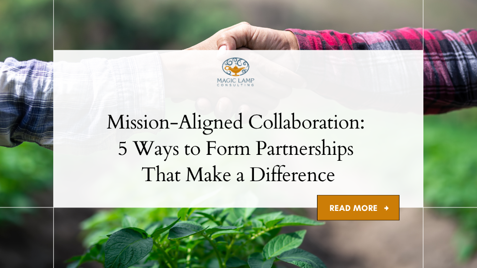 Mission-Aligned Collaboration: 5 Ways to Form Partnerships That Make a ...